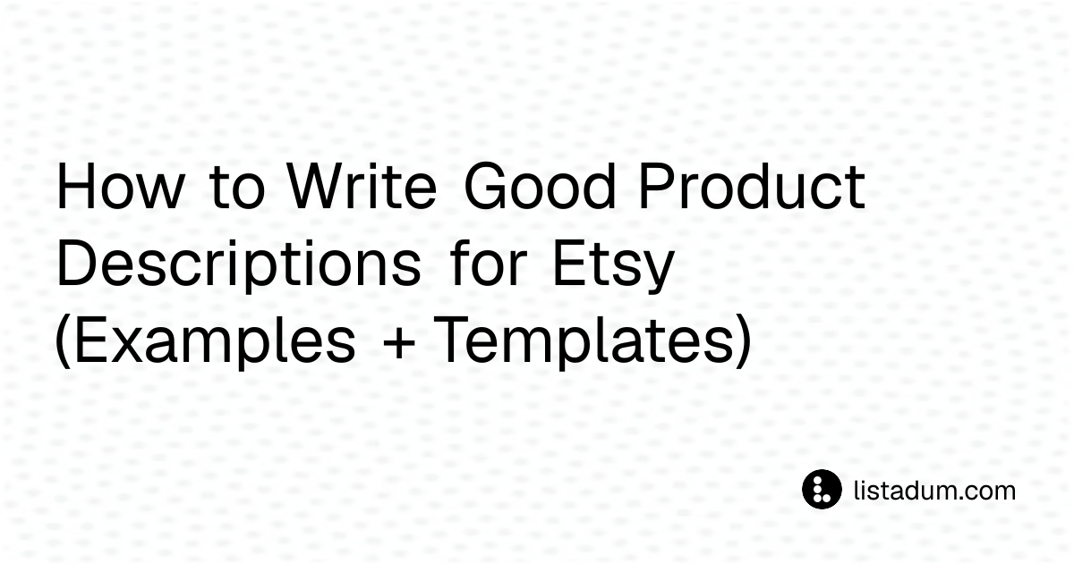How to Write Good Product Descriptions for Etsy (Examples + Templates ...